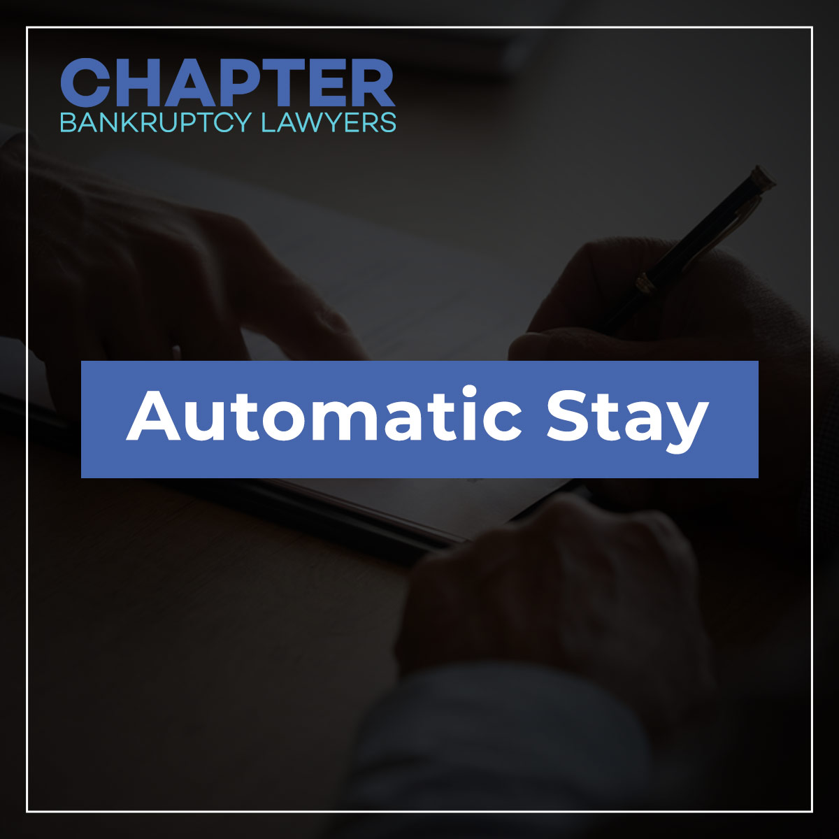 Automatic Stay | How Bankruptcy Stops Creditors | Bankruptcy Lawyers