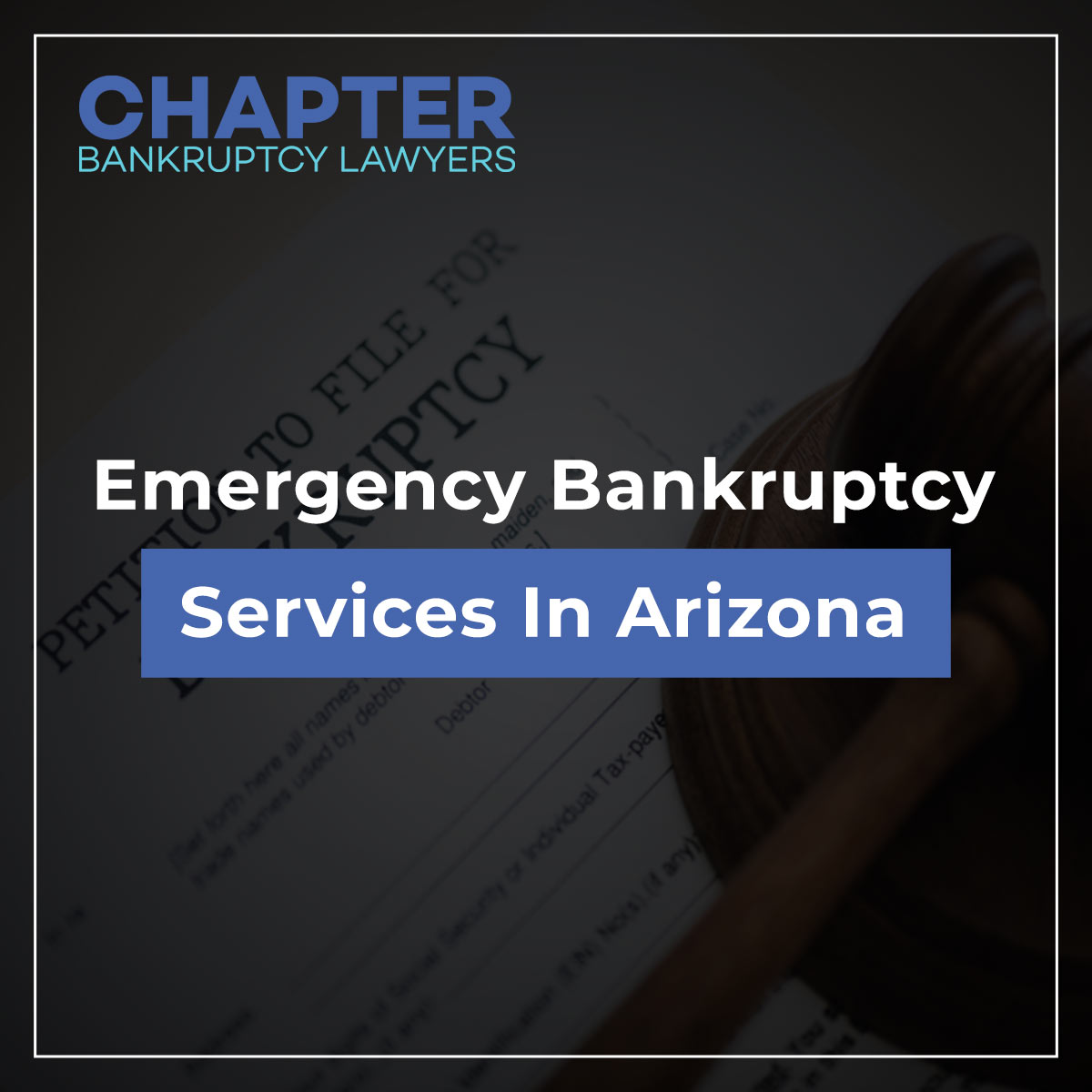 Emergency Bankruptcy Filing in Arizona | Emergency Bankruptcy Lawyers