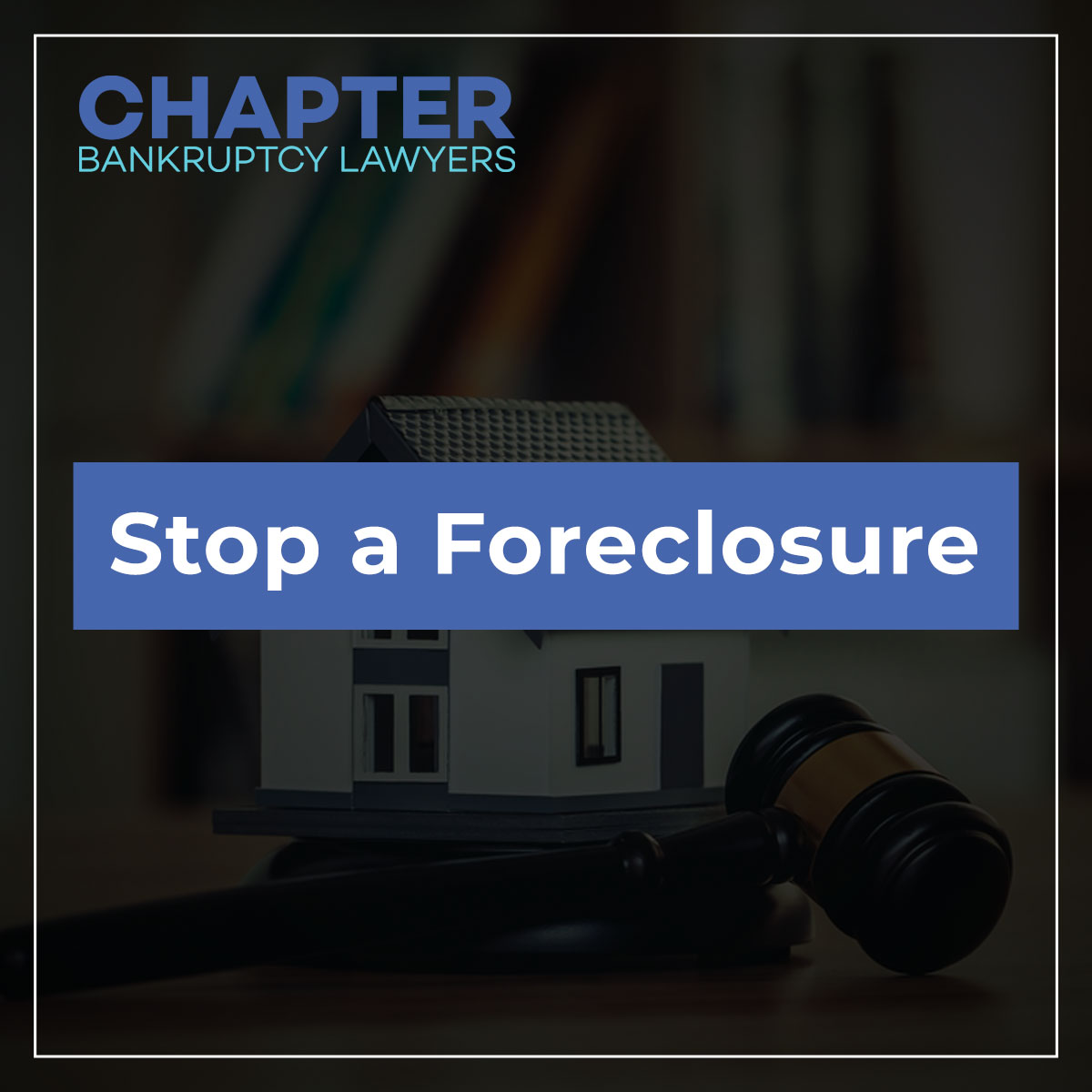 Stop a Foreclosure - Save Your Family Home | Mesa Bankruptcy Attorneys